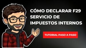 Tutorial declaración F29 Servicio de Impuestos paso a paso.